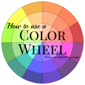 How to Use a Color Wheel | Rachel Rossi